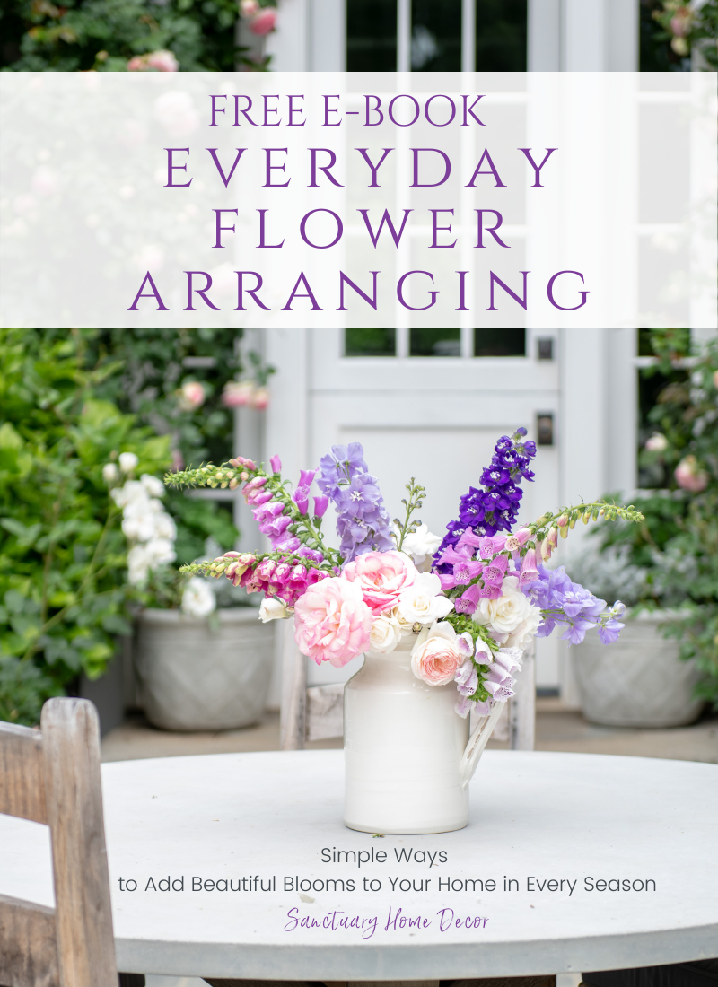 How to Arrange Flowers - Free E-Book! - Sanctuary Home Decor