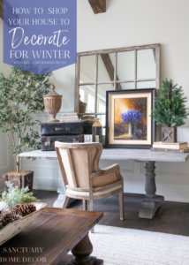 How to Shop Your House to Decorate for Winter - Sanctuary Home Decor